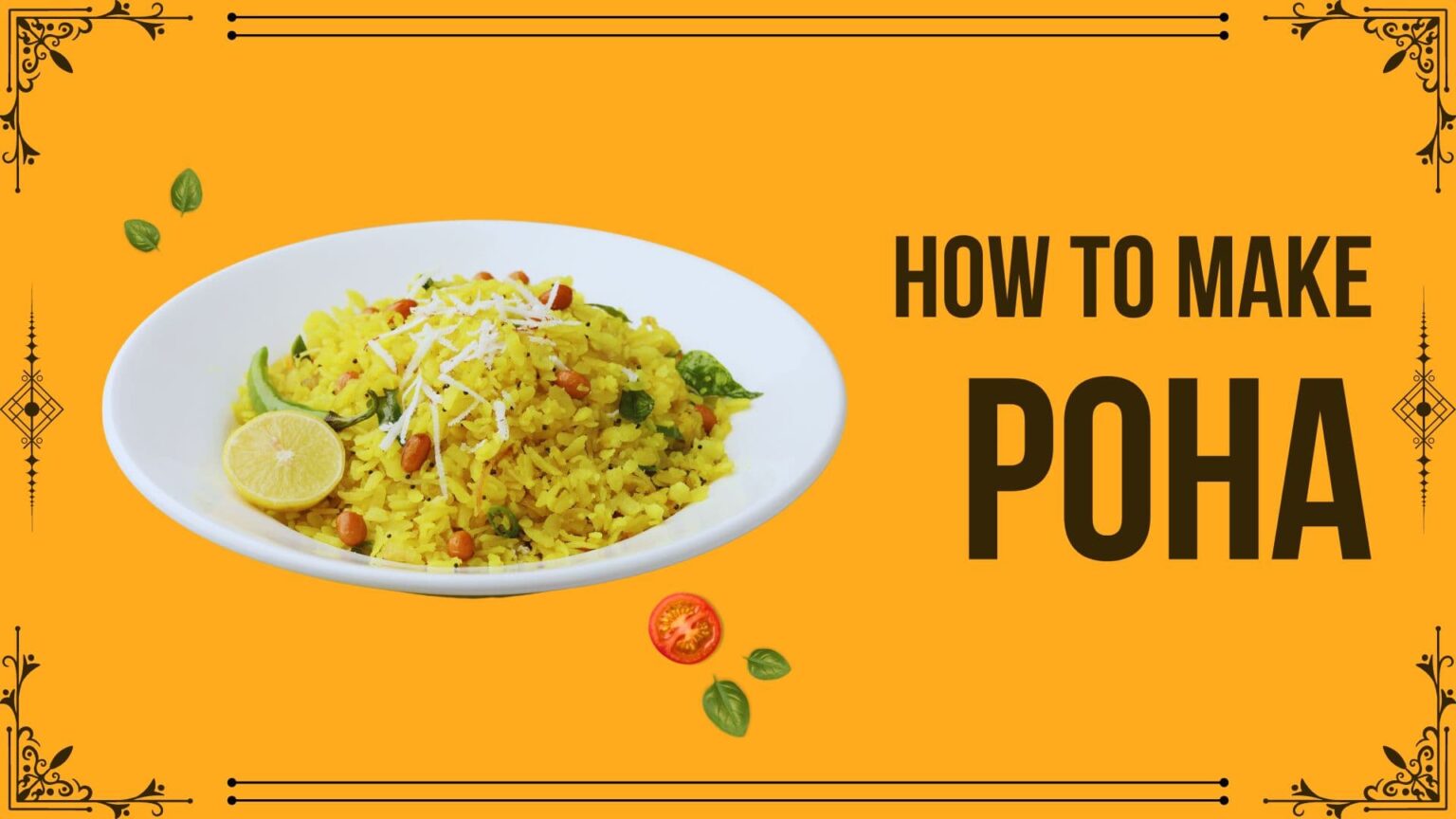 The Perfect Poha Recipe - Uptown Bites